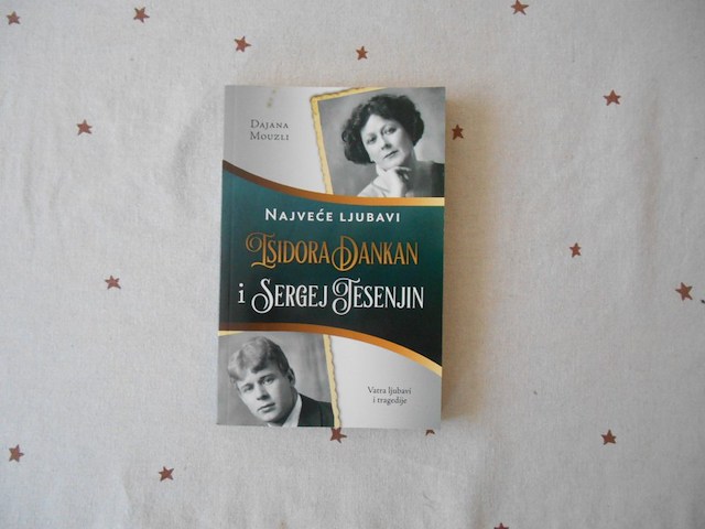 Najveće ljubavi 5 - Isidora Dankan i Sergej Jesenjin