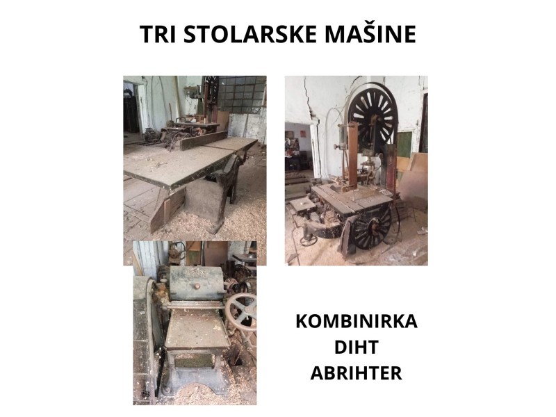 Na prodaju 3 LIVENE STOLARSKE MAŠINE