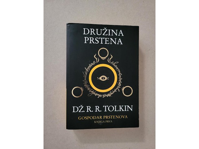 Dz. R. R. Tolkin - Gospodar prstenova - Druzina prstena