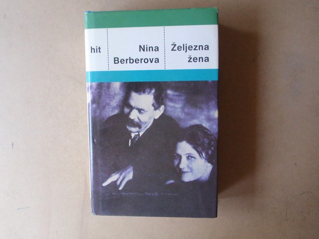 Nina Berberova - ŽELJEZNA ŽENA