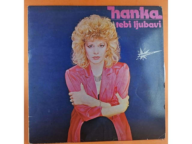 Hanka* ‎– Tebi Ljubavi, LP