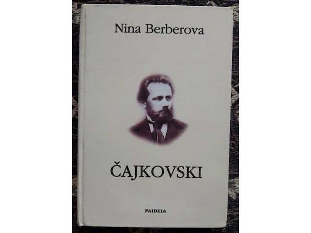 Nina Berberova - Čajkovski