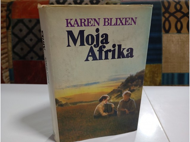Moja Afrika  Karen Blixen