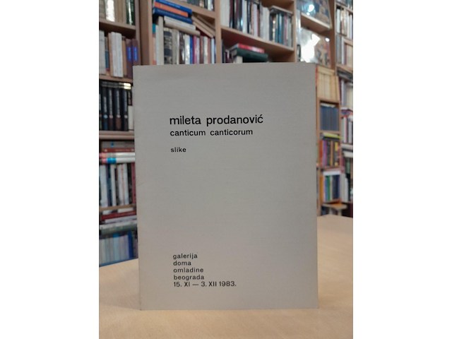 MILETA PRODANOVIĆ - CANTICUM CANTICORUM - Slike