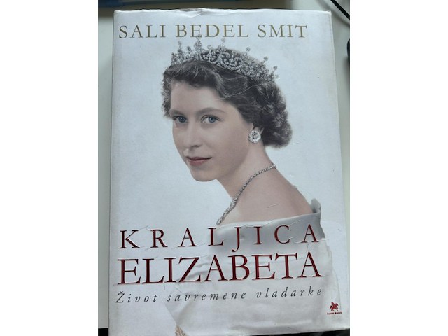 Kraljica Elizabeta: život savremene vladarke