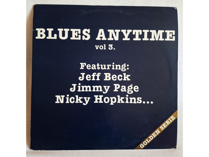 BLUES ANYTIME 3! RETKI SINGLOVI 65-67! OMOT5-,LP5+MINT!