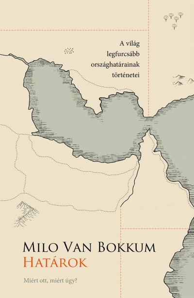 Határok - miért ott, miért úgy?