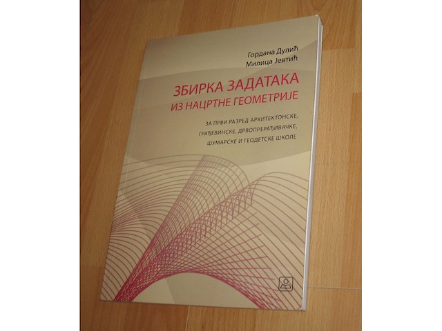 ZBIRKA ZADATAKA IZ NACRTNE GEOMETRIJE ZAVOD KB 21624
