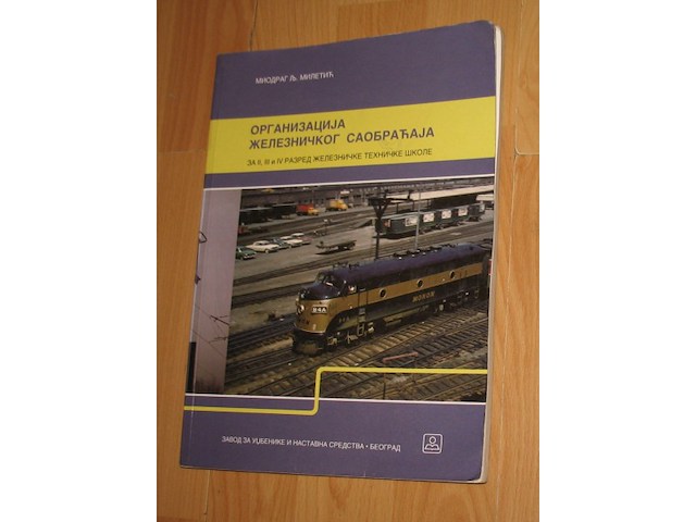 ORGANIZACIJA ZELEZNICKOG SAOBRACAJA 2/3/4 MILETIC ZAVOD