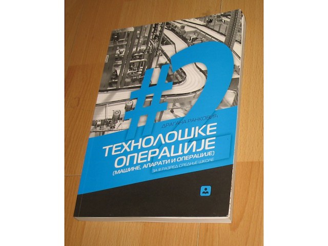 TEHNOLOSKE OPERACIJE 3 ZAVOD KB 23570 RANKOVIC