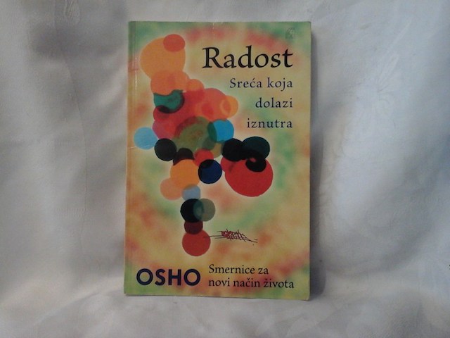 Radost sreća koja dolazi iznutra OSHO Smernice