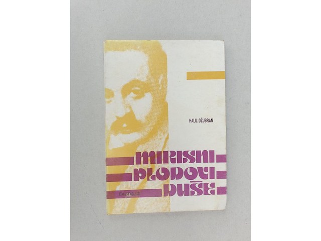Mirisni plodovi duse - Halil Dzubran