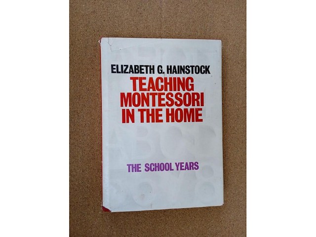 Teaching Montessori in the Home: The School Years