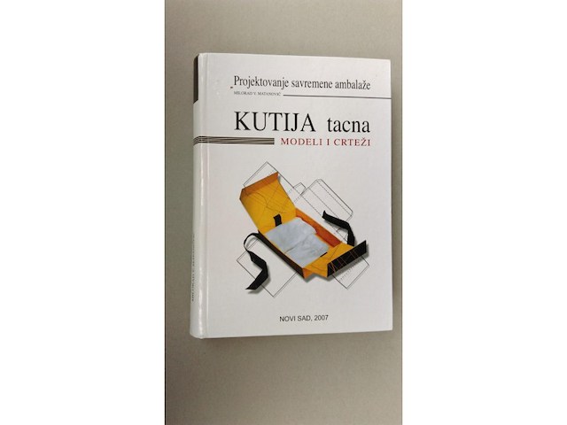 Kutija tacna, modeli i crteži - Milorad V. Matanović