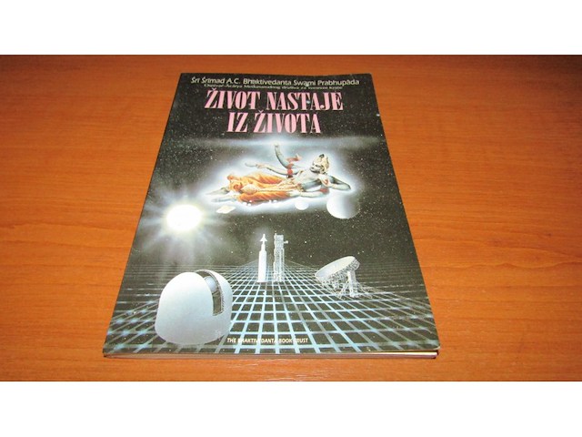 Život nastaje iz života - Šri Šrimad A.C. Bhaktivedanta
