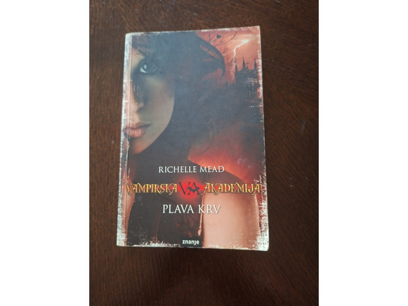 Vampirska akademija II - Plava Krv - Richelle Mead