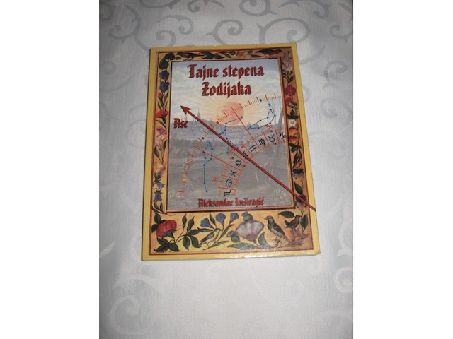 Tajne stepena zodijaka - Aleksandar Imširagić