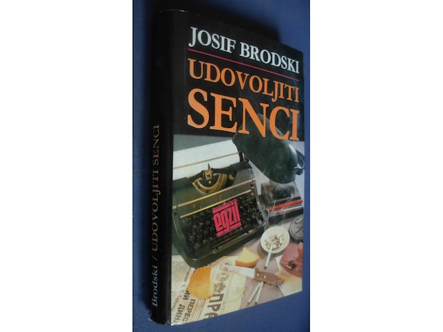 UDOVOLJITI SENCI - Josif Brodski