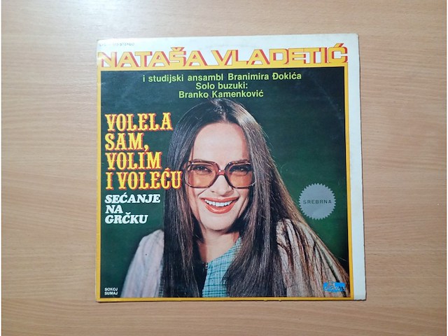 Nataša Vladetić Volela sam, volim i voleću
