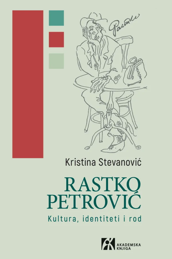 RASTKO PETROVIĆ. Kultura, identiteti i rod