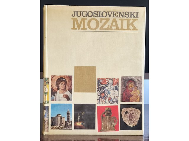 JUGOSLOVENSKI MOZAIK Monografija o umetnosti i istoriji