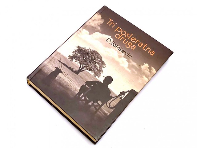 Tri posleratna druga / Đorđe Balašević