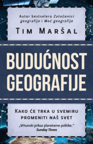 BUDUĆNOST GEOGRAFIJE: KAKO ĆE TRKA U SVEMIRU PROMENITI SVET