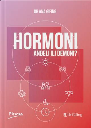 HORMONI - ANĐELI ILI DEMONI?
