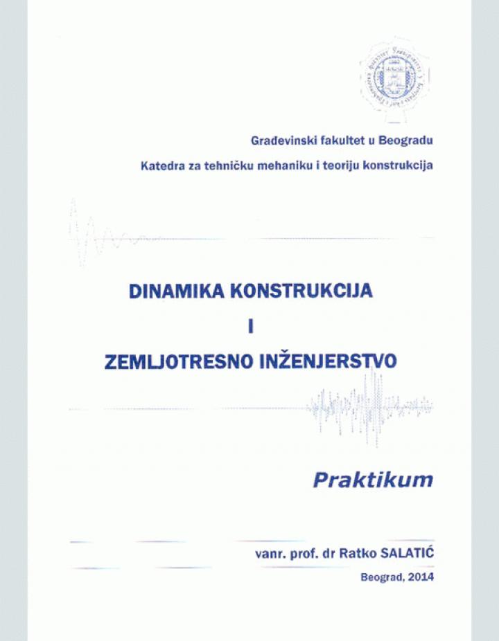 DINAMIKA KONSTRUKCIJA I ZEMLJOTRESNO INŽENJERSTVO – PRAKTIKUM