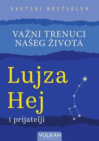 VAŽNI TRENUCI NAŠEG ŽIVOTA