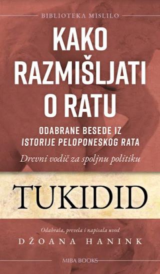 KAKO RAZMIŠLJATI O RATU : DREVNI VODIČ ZA SPOLJNU POLITIKU