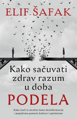 KAKO SAČUVATI ZDRAV RAZUM U DOBA PODELA