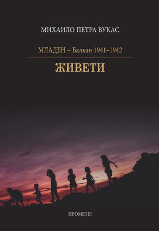 MLADEN – BALKAN 1941–1942 ŽIVETI