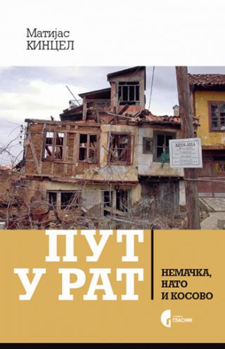 PUT U RAT : NEMAČKA, NATO I KOSOVO