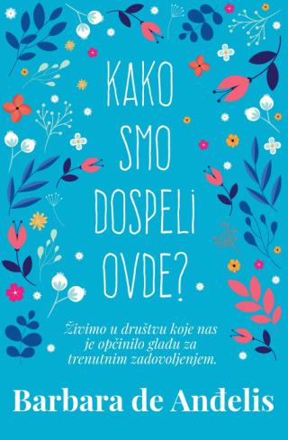 KAKO SMO DOSPELI OVDE?