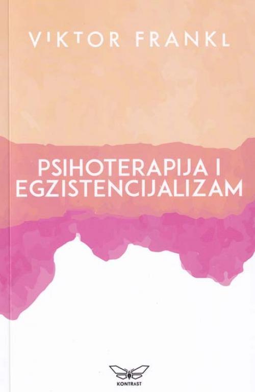 PSIHOTERAPIJA I EGZISTENCIJALIZAM
