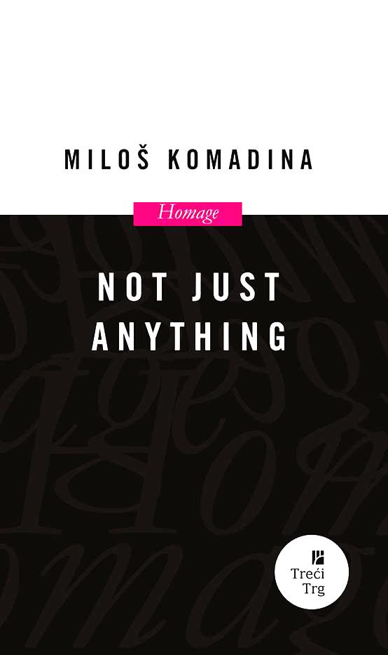NOT JUST ANYTHING