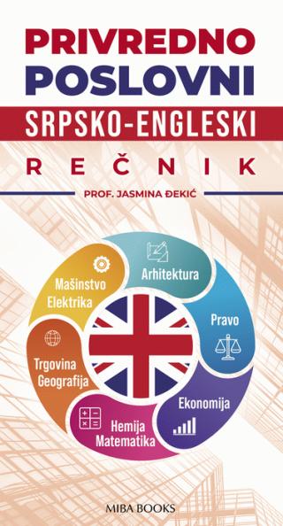 PRIVREDNO-POSLOVNI SRPSKO-ENGLESKI REČNIK