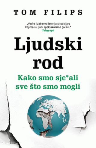 LJUDSKI ROD - KAKO SMO SJE*ALI SVE ŠTO SMO MOGLI