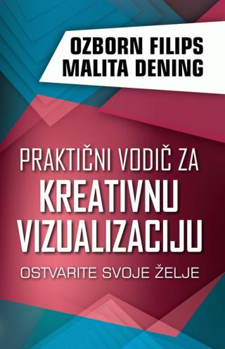 PRAKTIČNI VODIČ ZA KREATIVNU VIZUALIZACIJU