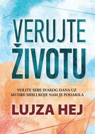 VERUJTE ŽIVOTU