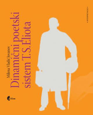 DINAMIČNI POETSKI SISTEM T. S. ELIOTA