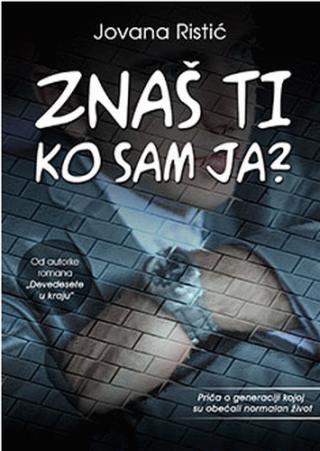 ZNAŠ TI KO SAM JA?