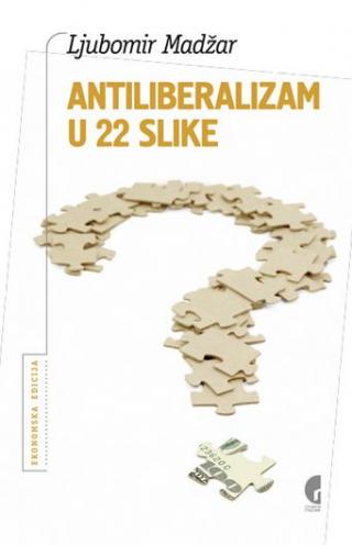 ANTILIBERALIZAM U 22 SLIKE