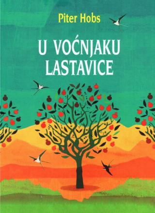 U VOĆNJAKU LASTAVICE