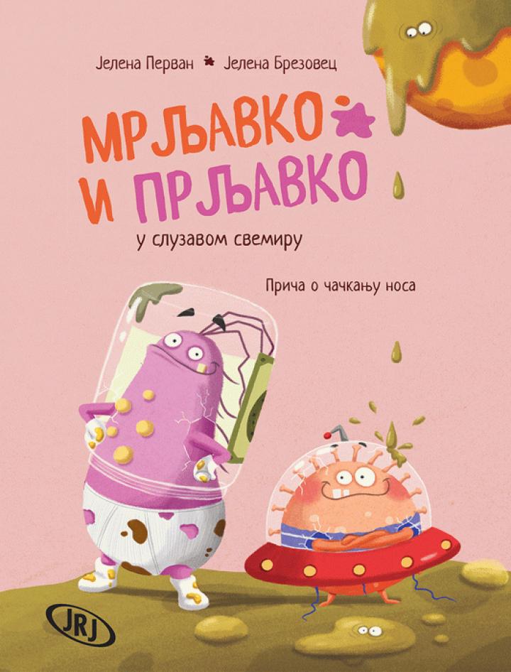 MRLJAVKO I PRLJAVKO U SLUZAVOM SVEMIRU - PRIČA O ČAČKANJU NOSA