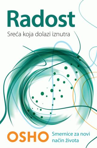RADOST - SREĆA KOJA DOLAZI IZNUTRA
