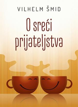O SREĆI PRIJATELJSTVA