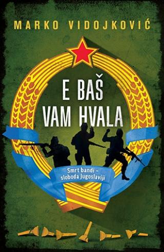E BAŠ VAM HVALA