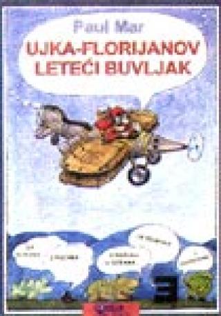 UJKA FLORIJANOV LETEĆI BUVLJAK